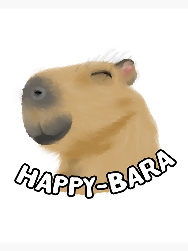 "Happy Capybara (Happybara!!)" Poster for Sale by GizzyDaShizzy | Redbubble