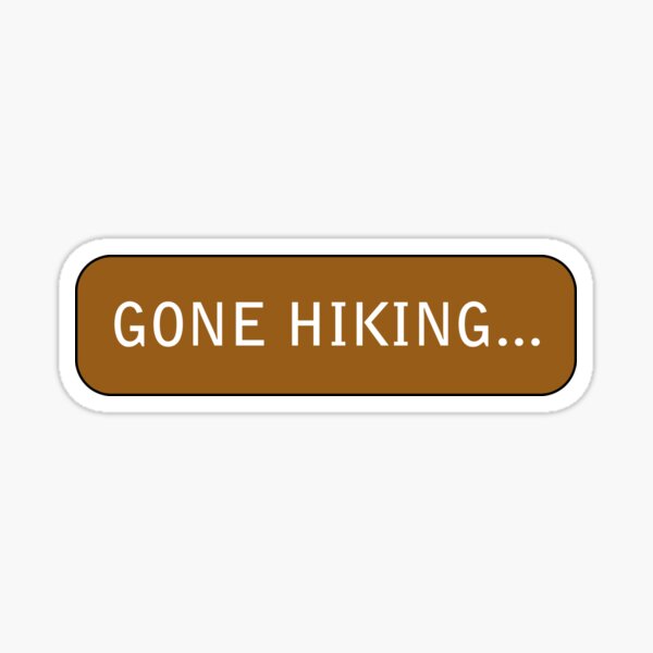 "Gone Hiking" Sticker by mikastenstrom | Redbubble