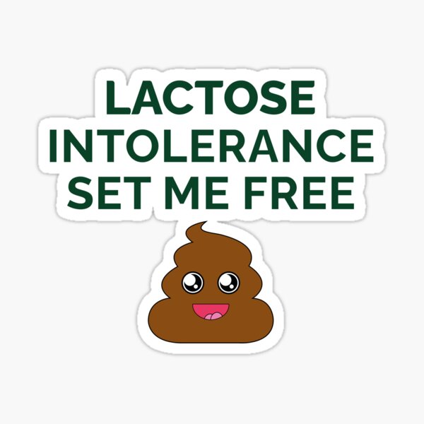 "Lactose Intolerance Set Me Free" Sticker by Oliveirallan | Redbubble