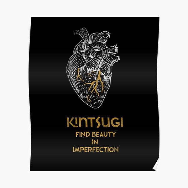 "Find Beauty in Imperfection Kintsugi Japanese Pottery Heart with Gold " Poster for Sale by ...