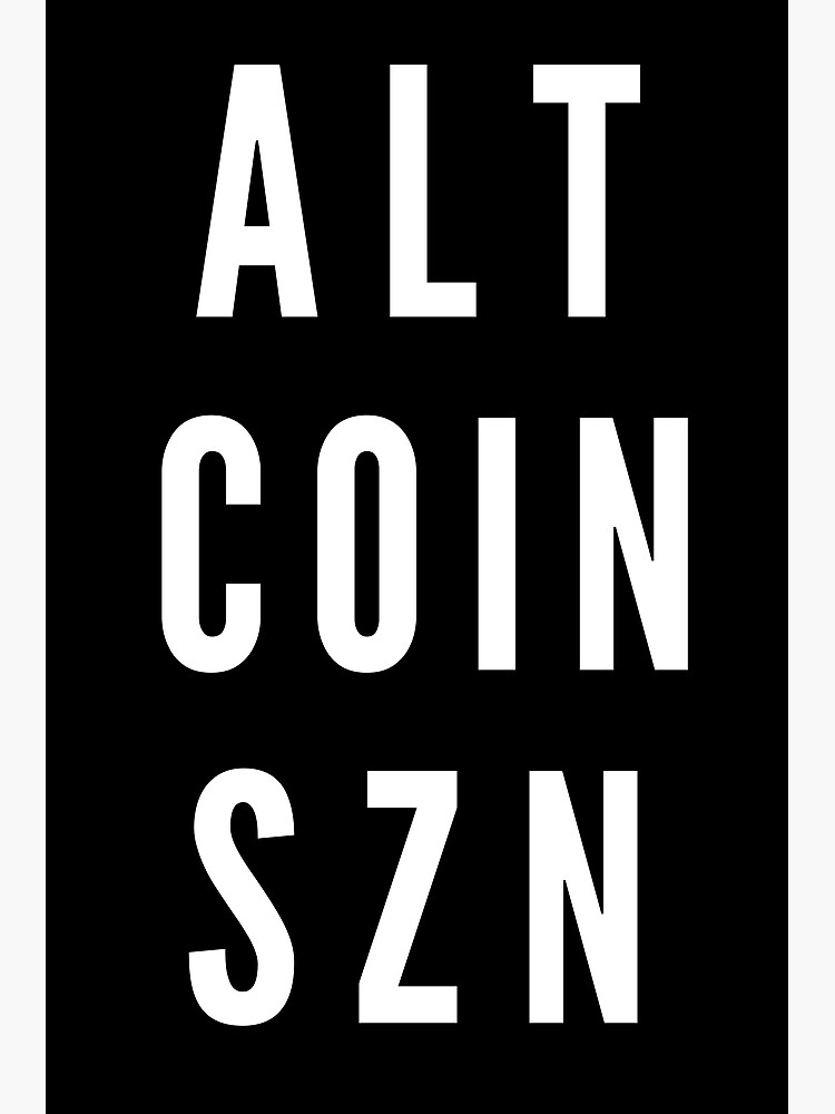 "ALT COIN SZN" Poster for Sale by Zero-Moon | Redbubble