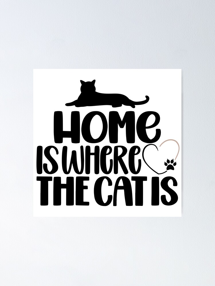 Poster « La maison est là où se trouve le chat. Calligraphie de chat ...