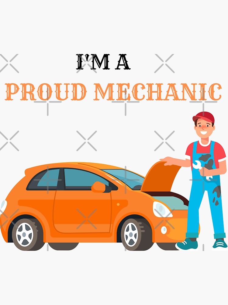 "I'm A Proud Mechanic" Sticker by DigitalChickHub | Redbubble