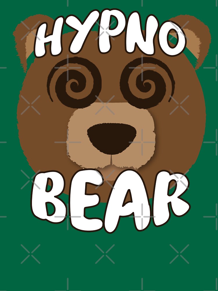 "Turning into a Hypno Bear" T-shirt for Sale by RoyalBearTees ...