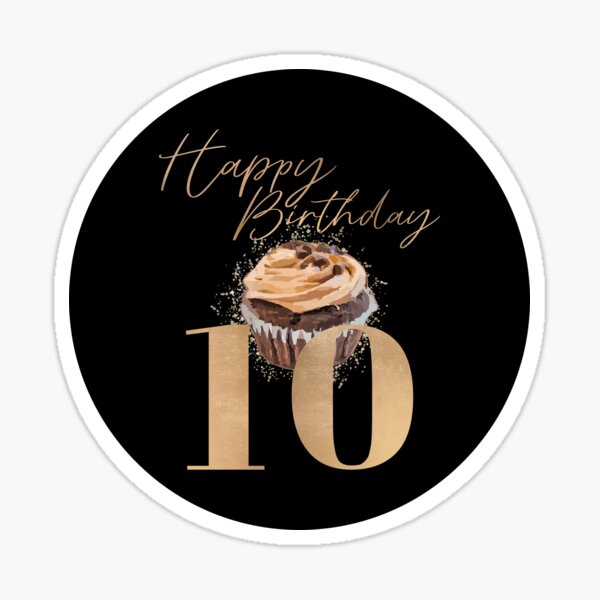 "Happy Birthday Cupcake - 10 Years" Sticker for Sale by Comicsorama ...