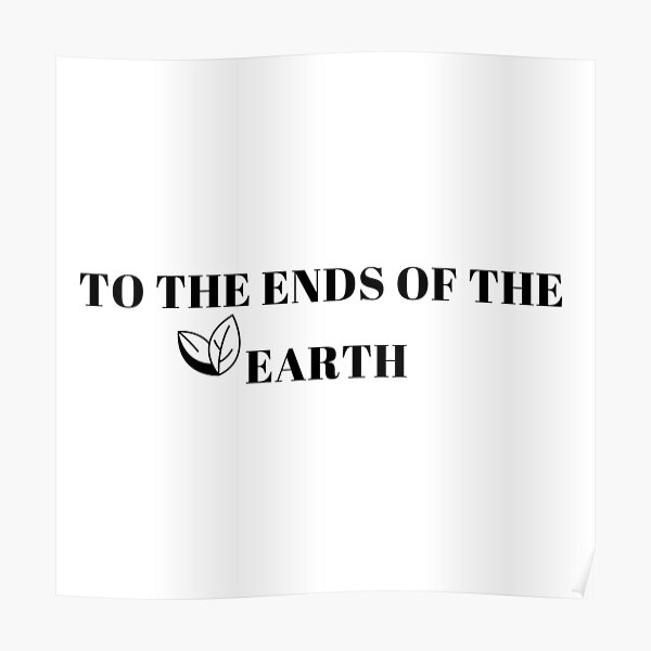 "Cute Leafy To The Ends Of The Earth" Poster for Sale by faithamadi | Redbubble