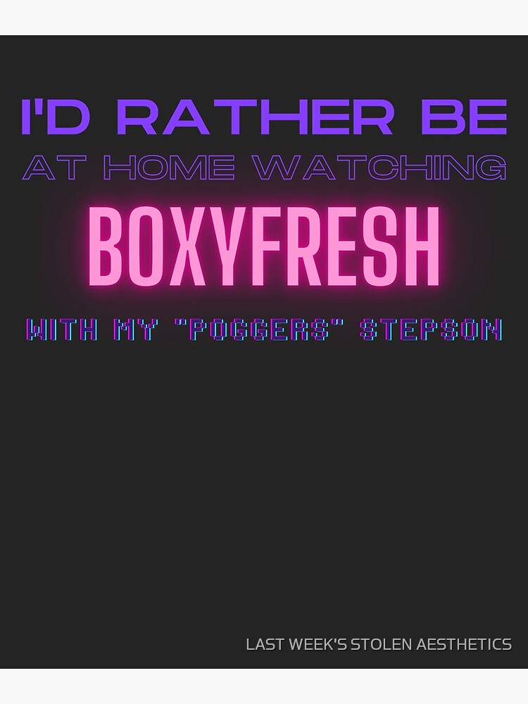 "Boxyfresh poggers stepson twitch youtube content creator" Poster by ...