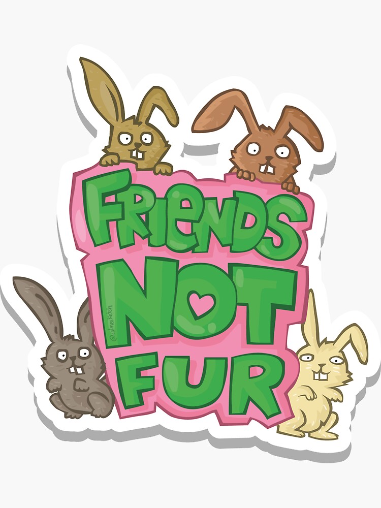 "Friends not Fur" Sticker for Sale by colmesketch | Redbubble