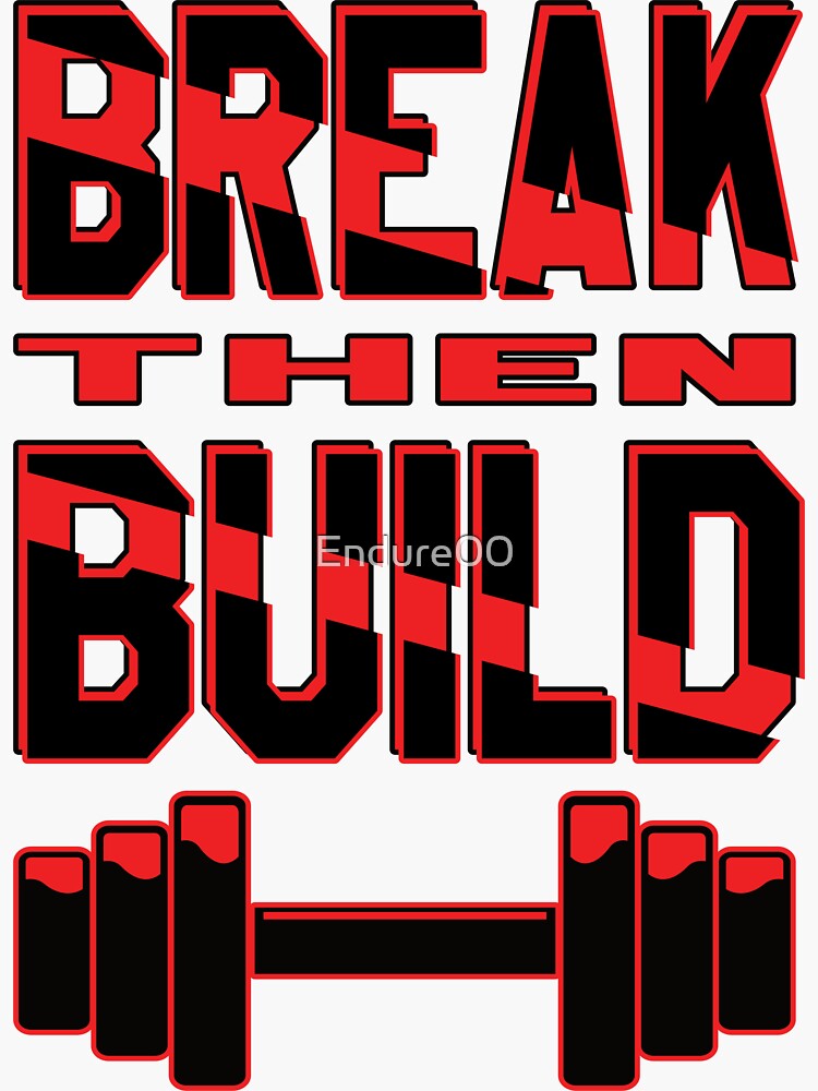 "Break Build" Sticker by Endure00 | Redbubble