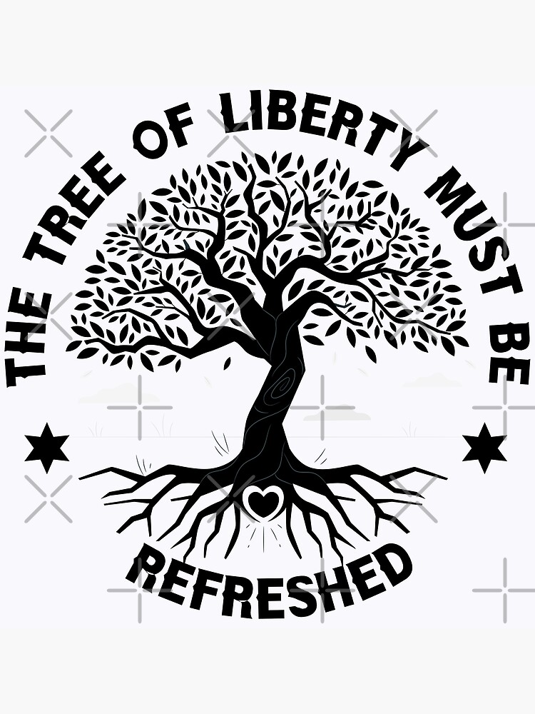 "the tree of liberty must be refreshed" Poster for Sale by ...