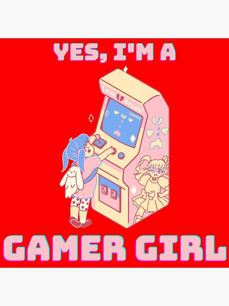 "Yes, I Am A Gamer Girl " Poster for Sale by charlieomm | Redbubble