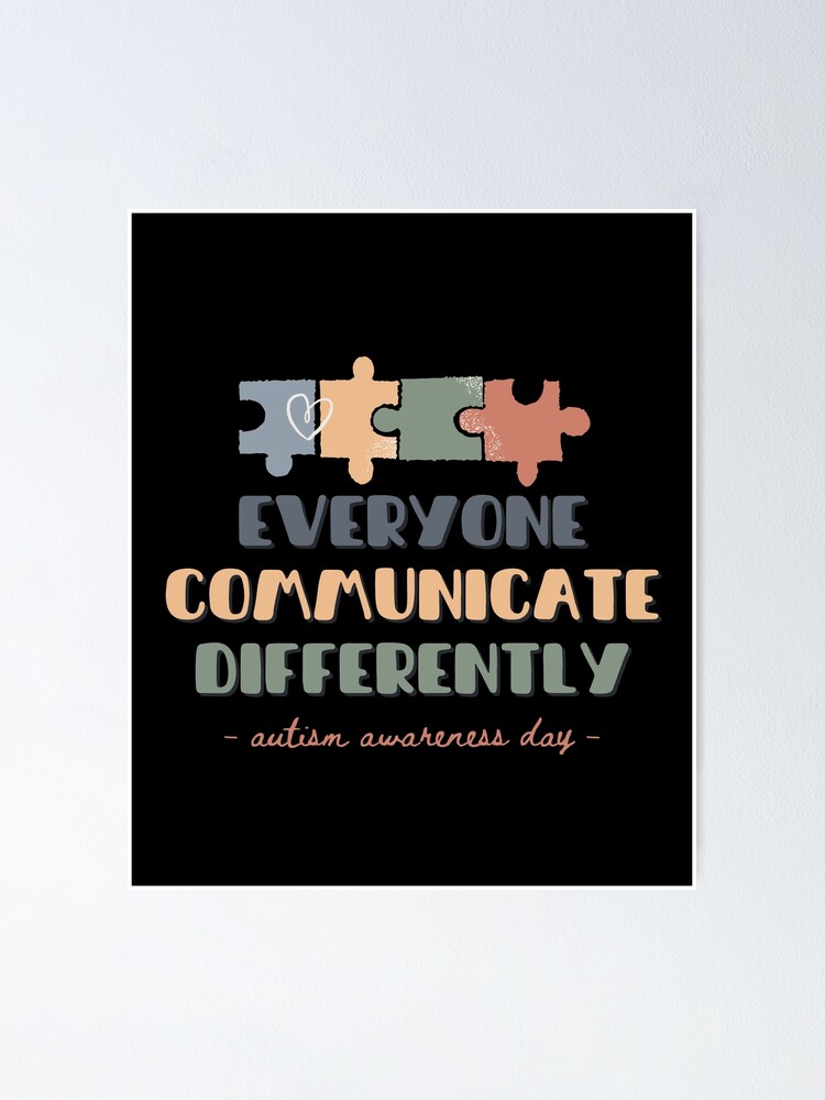 "Everyone Communicate Differently Autism Support for the Autism ...