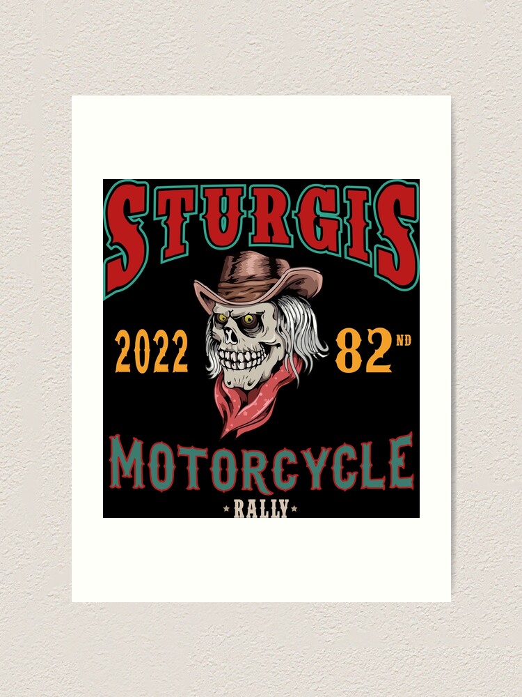 "2022 Sturgis Motorcycle Rally 82nd Anniversary Shirt" Art Print for ...