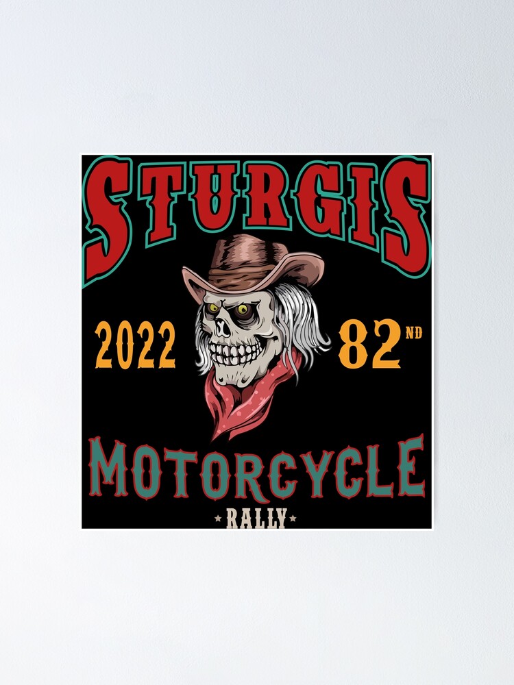 "2022 Sturgis Motorcycle Rally 82nd Anniversary Shirt" Poster for Sale ...