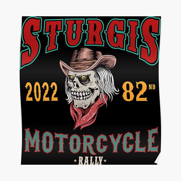 "2022 Sturgis Motorcycle Rally 82nd Anniversary Shirt" Poster for Sale ...