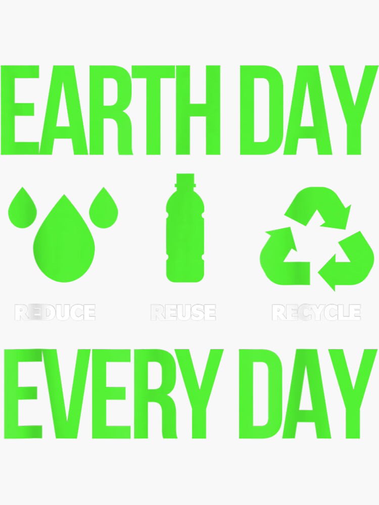 Pegatina «Día de la Tierra todos los días Reducir Reutilizar Reciclar ...