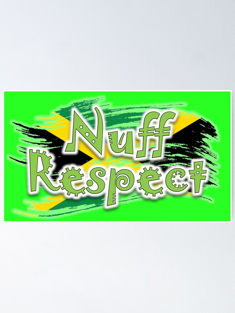 "Nuff Respect with Jamaican Flag" Poster for Sale by Kedai-RAHMAT ...