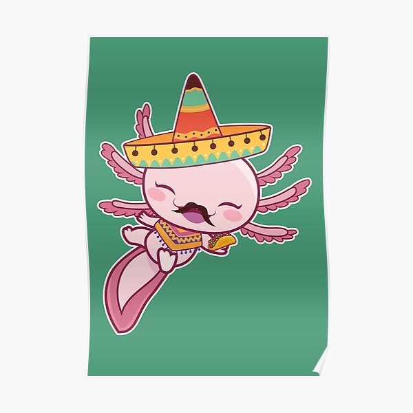 "Mexican Axolotl Cinco De Mayo Poncho Sombrero Taco Cute Kawaii Anime ...
