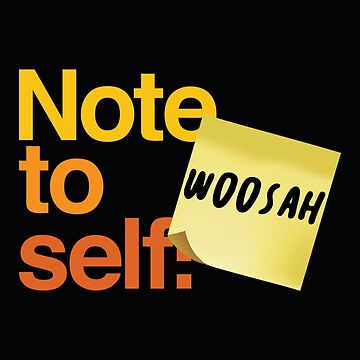 "Note to Self Woosah" Sticker for Sale by NguyenThanhRte | Redbubble