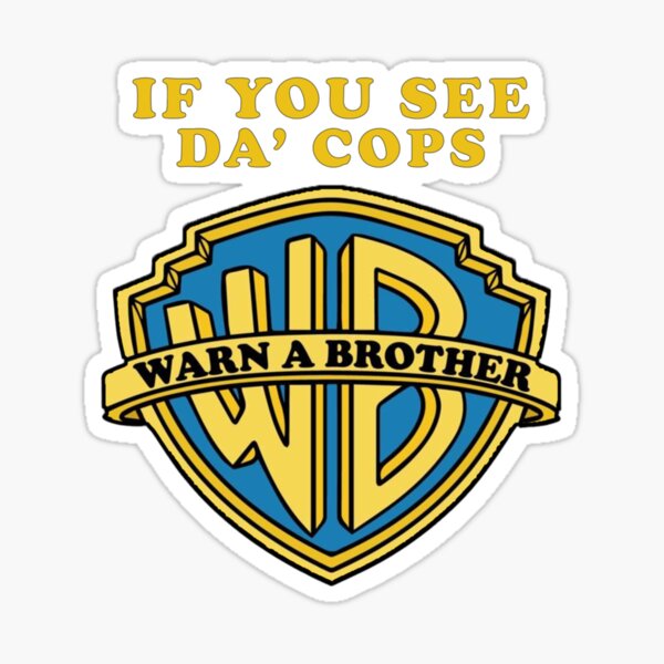 "If You See Da Cop Warn A Brother Classic TShirt Design HighQuality ...