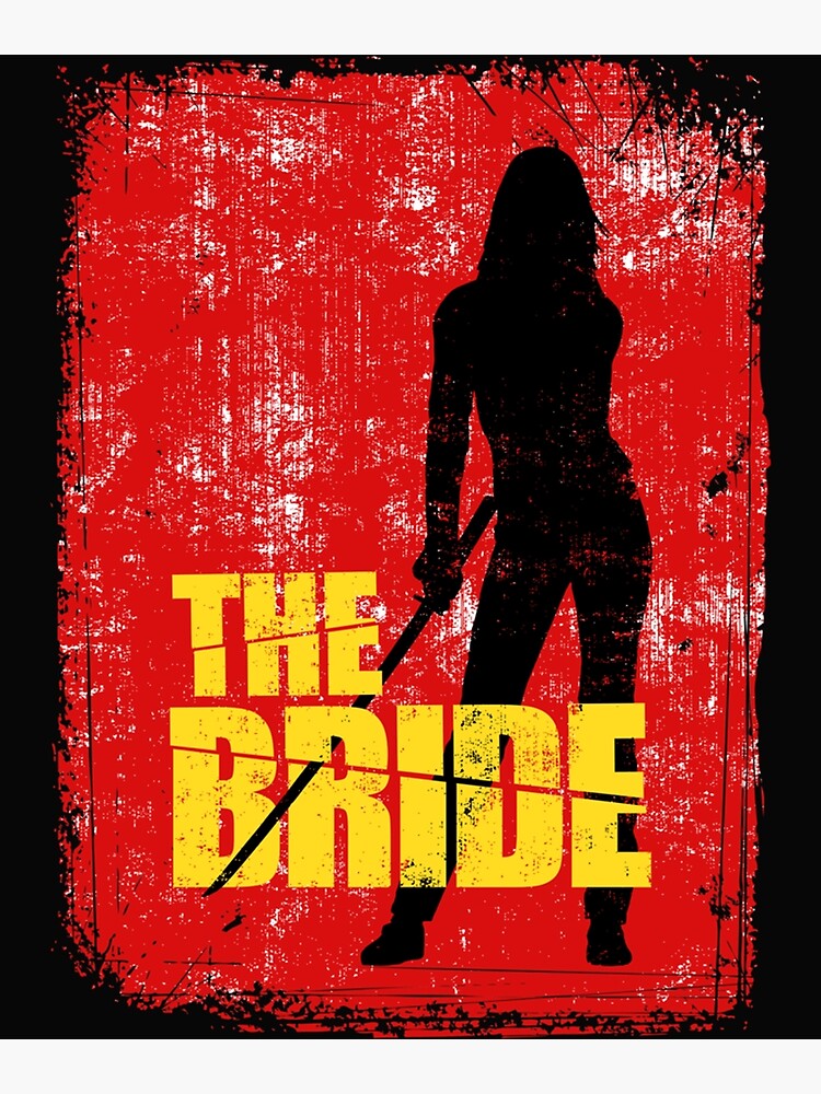 "The Bride (Kill Bill) " Poster for Sale by GrangehillCreat | Redbubble