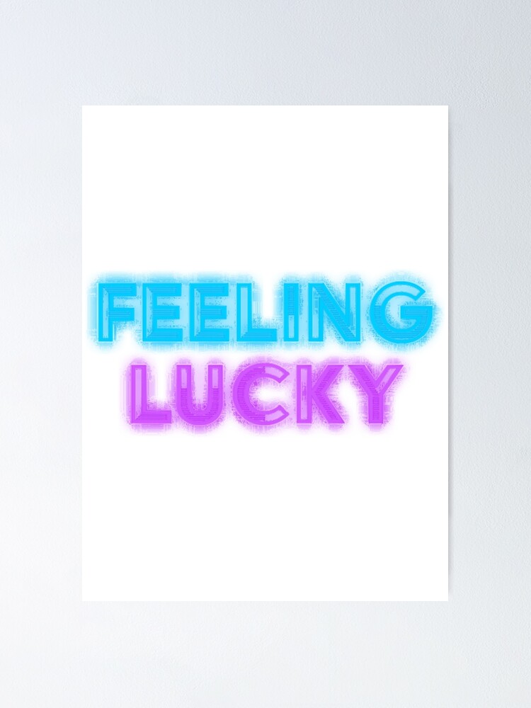 "Feeling Lucky Neon Sign " Poster for Sale by uochung415 | Redbubble