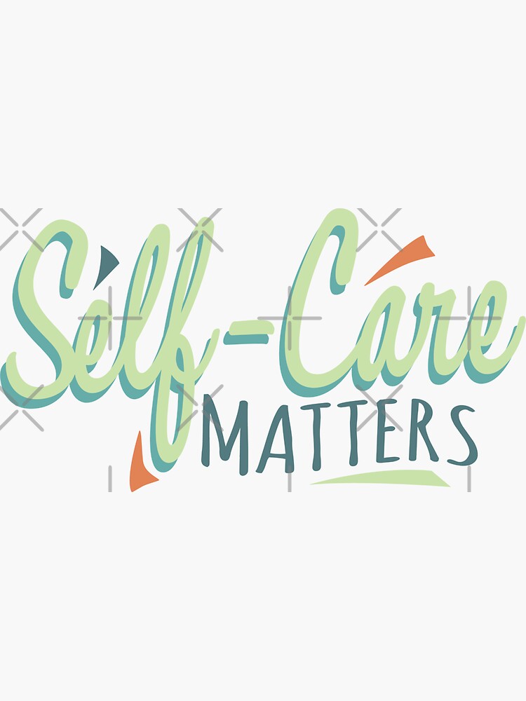 "Self-Care Matters" Sticker by Paramonster | Redbubble