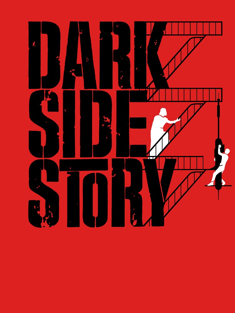 "Dark Side Story" T-shirt for Sale by Adho1982 | Redbubble | west side ...
