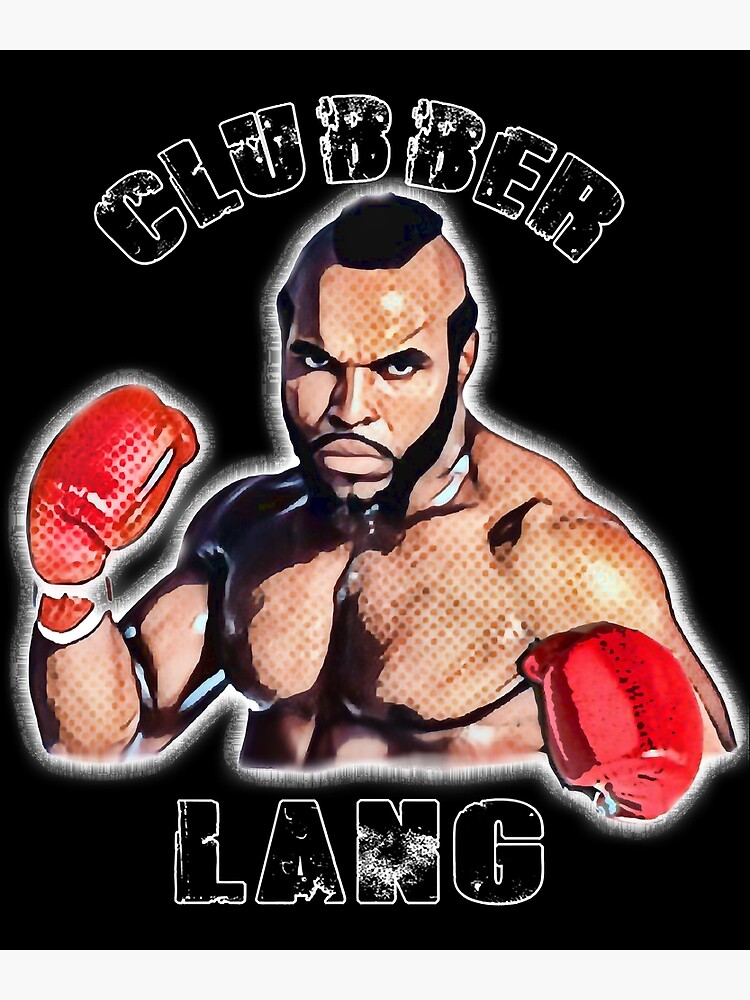 "Clubber Lang " Poster by Eiaman194 | Redbubble
