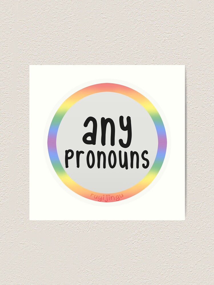 "Pronoun Badge - Any Pronouns" Art Print for Sale by ruyijingu | Redbubble