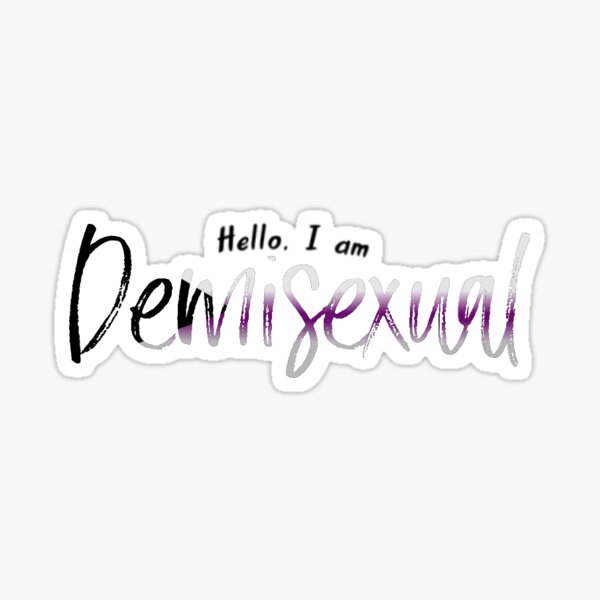Hello I Am Demisexual Lqbtq Pride Sticker By Fifinicole22