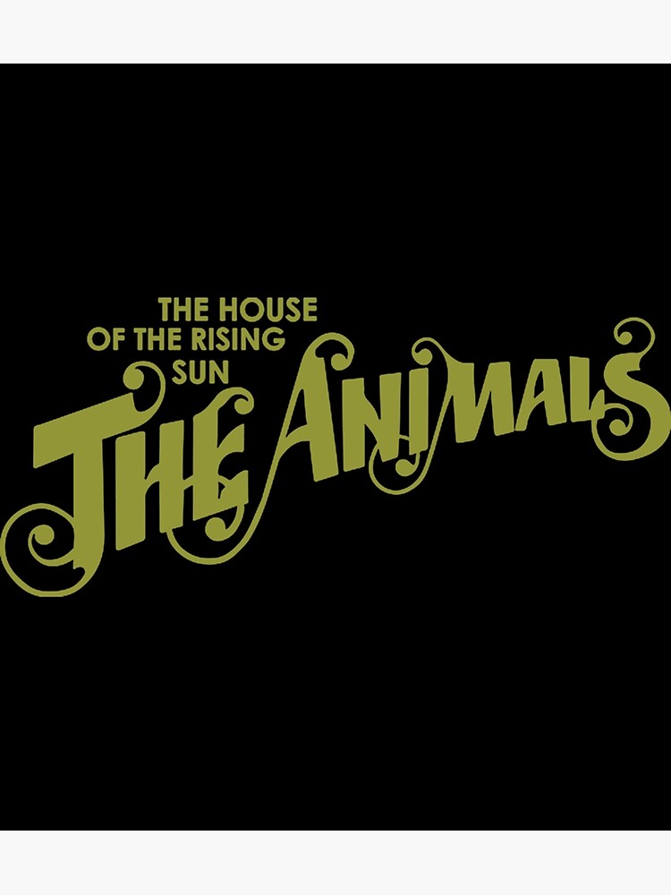 "The Animals The House Of The Rising Sun Sticker" Poster for Sale by ...