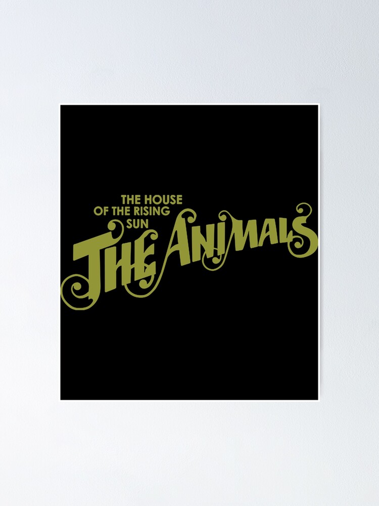"The Animals The House Of The Rising Sun Sticker" Poster for Sale by ...
