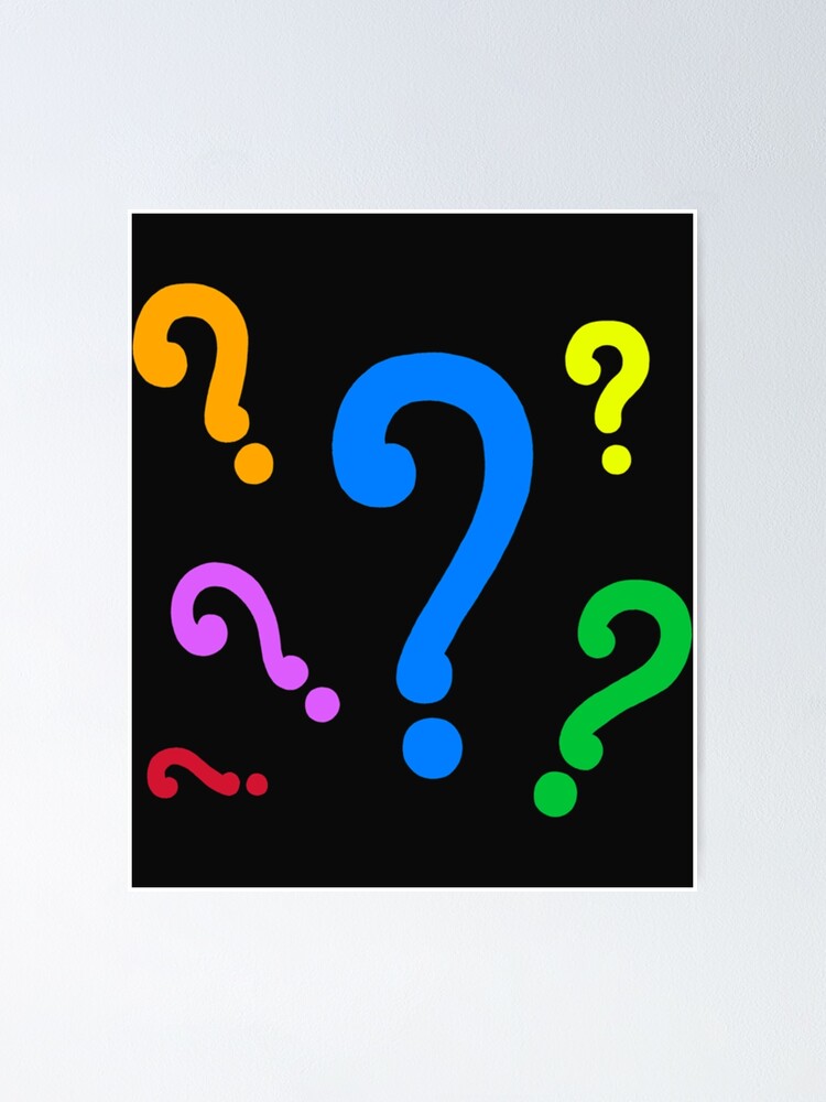 "Question mark " Poster for Sale by Craftcafeindia | Redbubble
