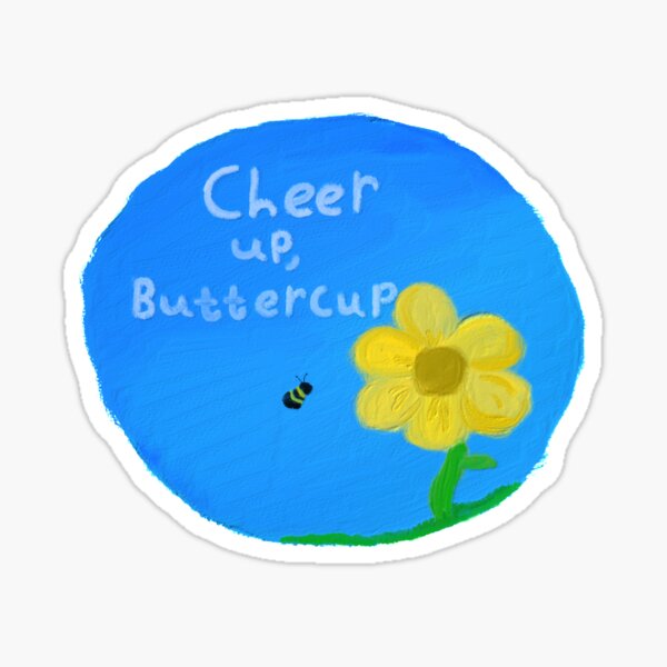 "Cheer up, Buttercup" Sticker by Shiablue | Redbubble