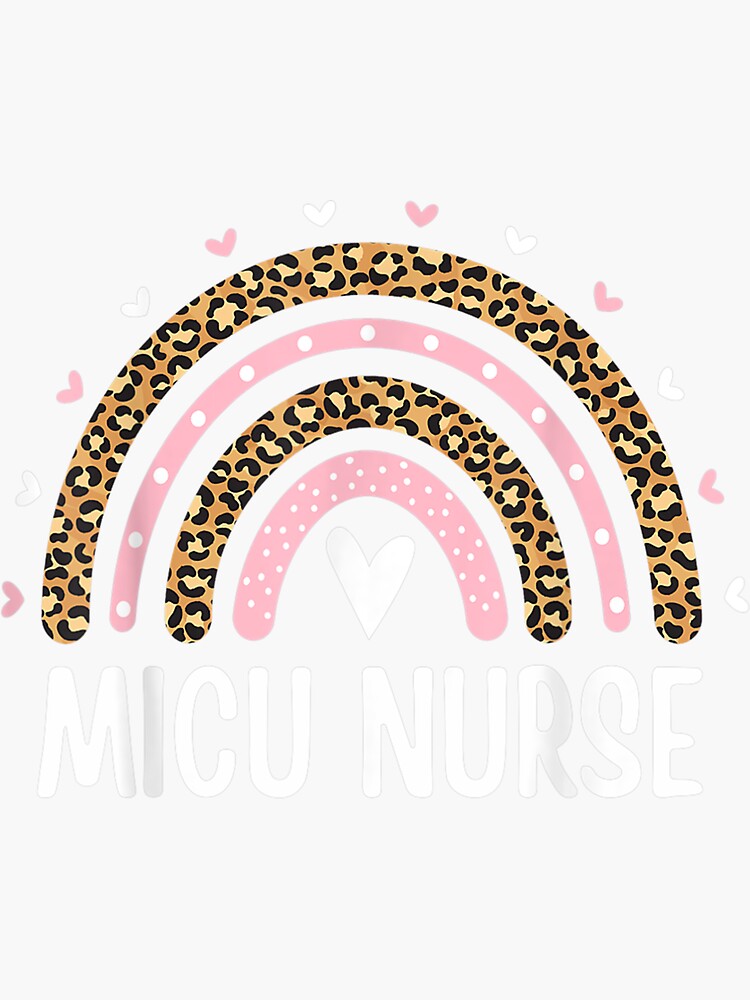 "MICU Nurse Medical Intensive Care Unit Leopard Rainbow Women " Sticker ...