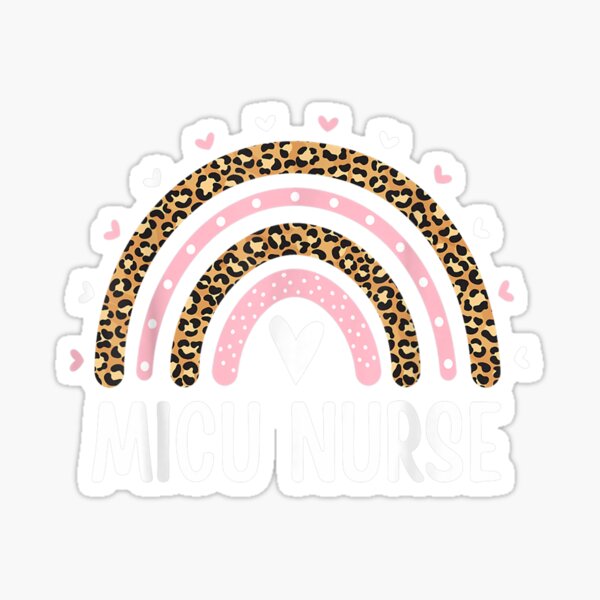 "MICU Nurse Medical Intensive Care Unit Leopard Rainbow Women " Sticker ...