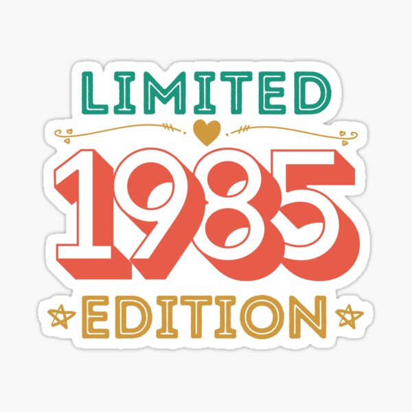 "Vintage 1985 Limited Edition" Sticker by tinylove99 | Redbubble