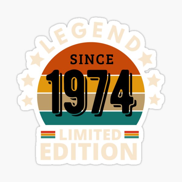 "LEGEND 1974, VINTAGE 1974" Sticker for Sale by DIDAKU | Redbubble