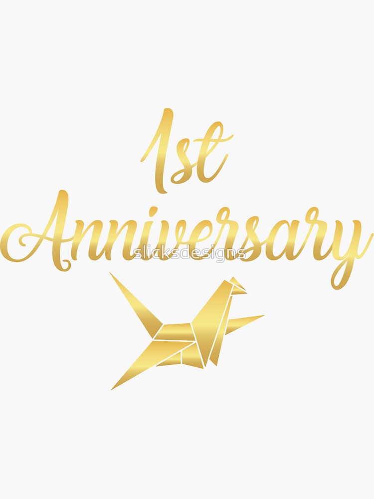 "1st Anniversary" Sticker by slicksdesigns | Redbubble