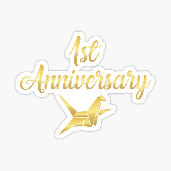 "1st Anniversary" Sticker by slicksdesigns | Redbubble