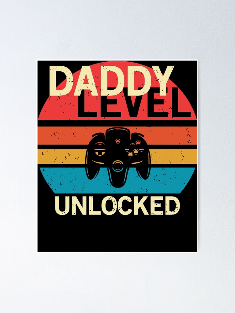 Poster « Daddy Level Unlocked Funny New Dad to be Retro Gaming Design ...