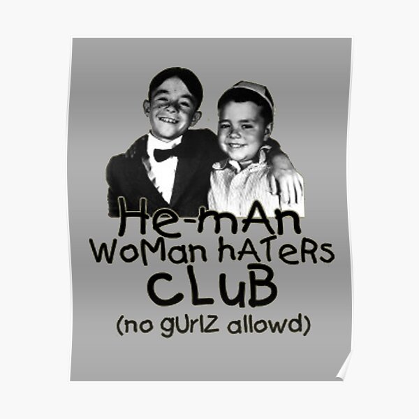 "He Man Woman Haters Club from Our Gang, The Little Rascals" Poster by ...