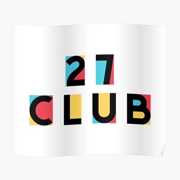 "27 club" Poster by DanaIrik | Redbubble