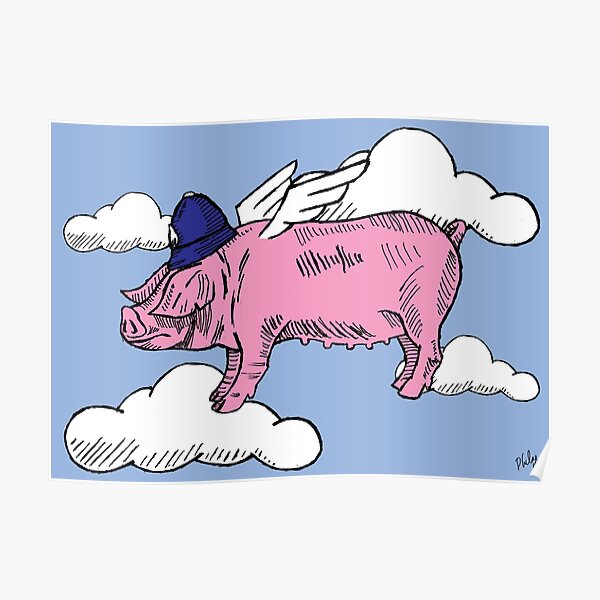 "Pigs Might Fly" Poster for Sale by SquareDog | Redbubble