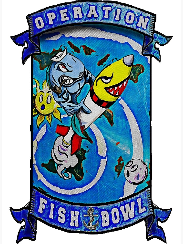 "Operation Fish Bowl " Poster for Sale by hactrong859 | Redbubble