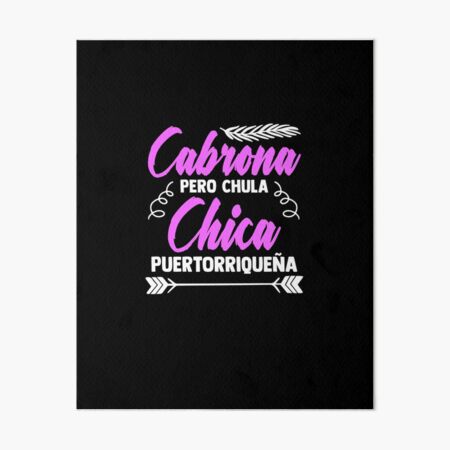 "Cabrona Pero Chula Funny Puerto Rican Pride Puertorriqueña " Art Board ...