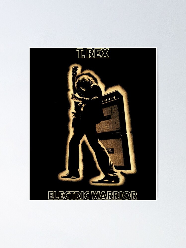 " T.REX - ELECTRIC WARRIOR" Poster for Sale by Bintes28 | Redbubble