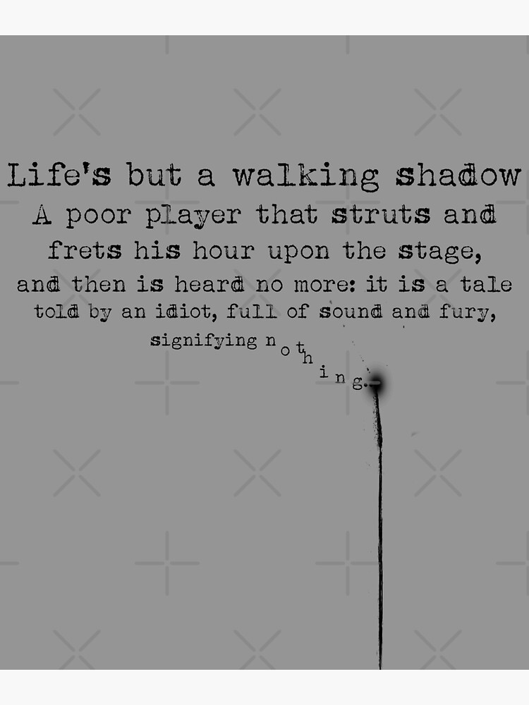 "Shakespeare Macbeth Life's But a Walking Shadow" Poster for Sale by ...
