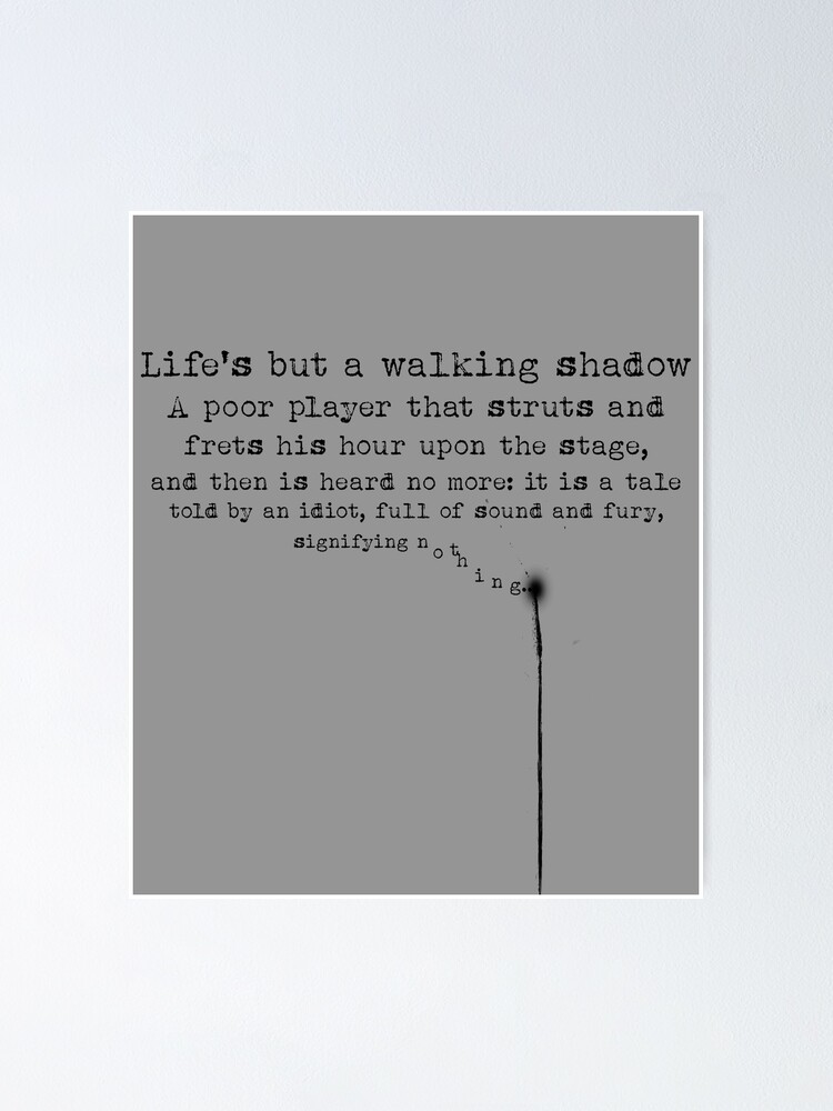 "Shakespeare Macbeth Life's But a Walking Shadow" Poster for Sale by ...